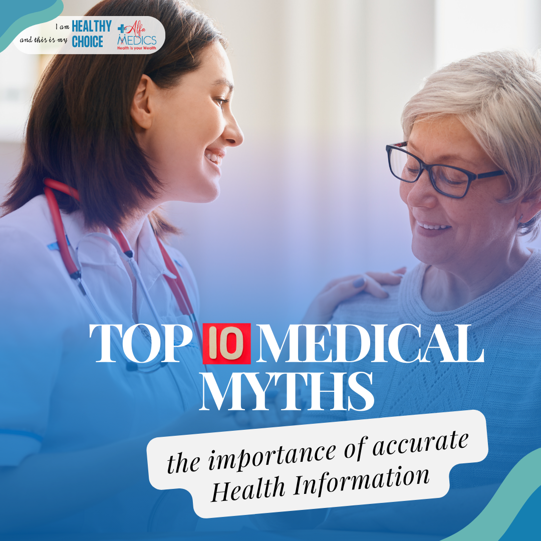 Top 10 medical myths debunked: the importance of accurate Health ...